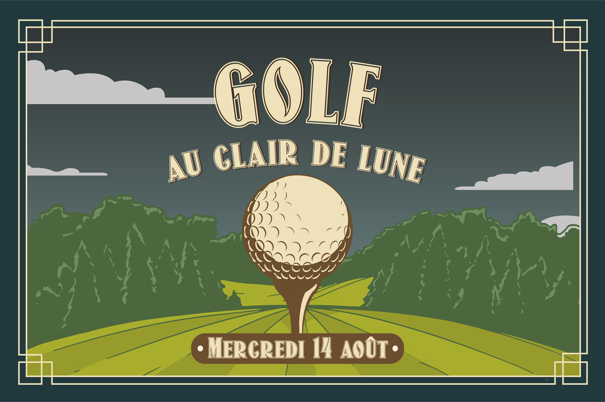 Golf au Clair de Lune | ESCALADE ALPINISME - Golf | 14 août 2019 à LA ...